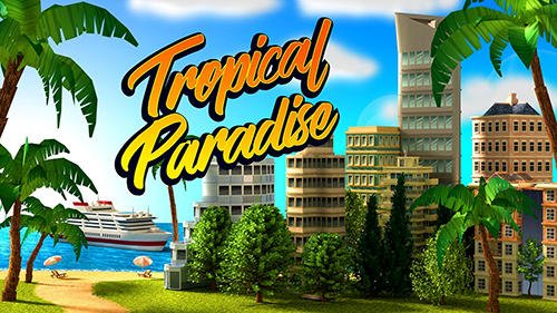 Tropical paradise: Town island. City building sim game for Android ...